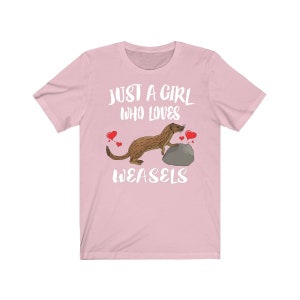 Just A Girl Who Loves Weasels Shirt, Weasel Lover Shirt, Weasel Lover ...