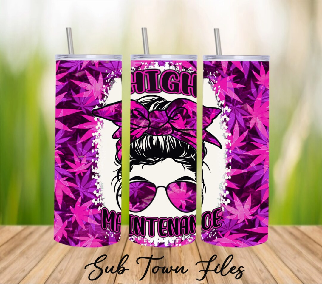 Pink High Maintenance weed Marijuana Bun Women PNG Designs 20 Oz Skinny ...