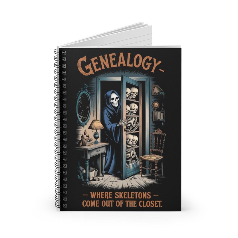 Genealogy: Where Skeletons Come Out of the Closet Spiral Notebook ...