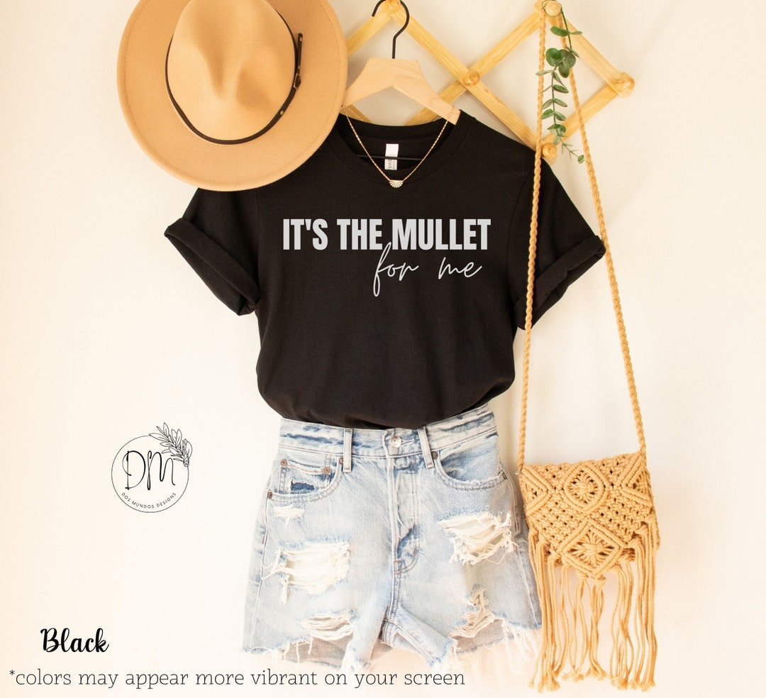 It's the Mullet for Me Shirt, Mullet Shirt, Mullet Lover, Mullet Magnet ...