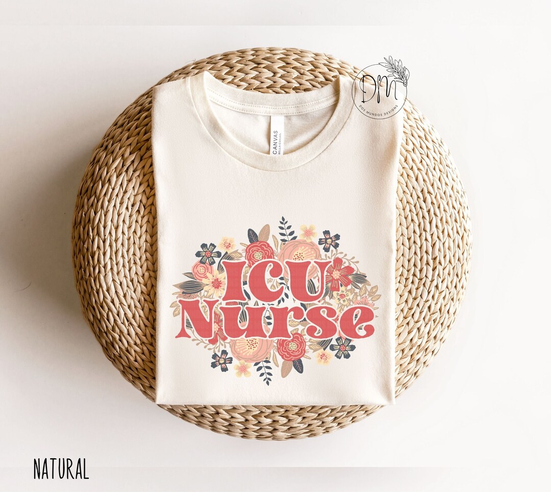 Floral ICU Nurse Shirt, ICU Nurse Tshirt, Retro Nurse Shirt, Intensive ...