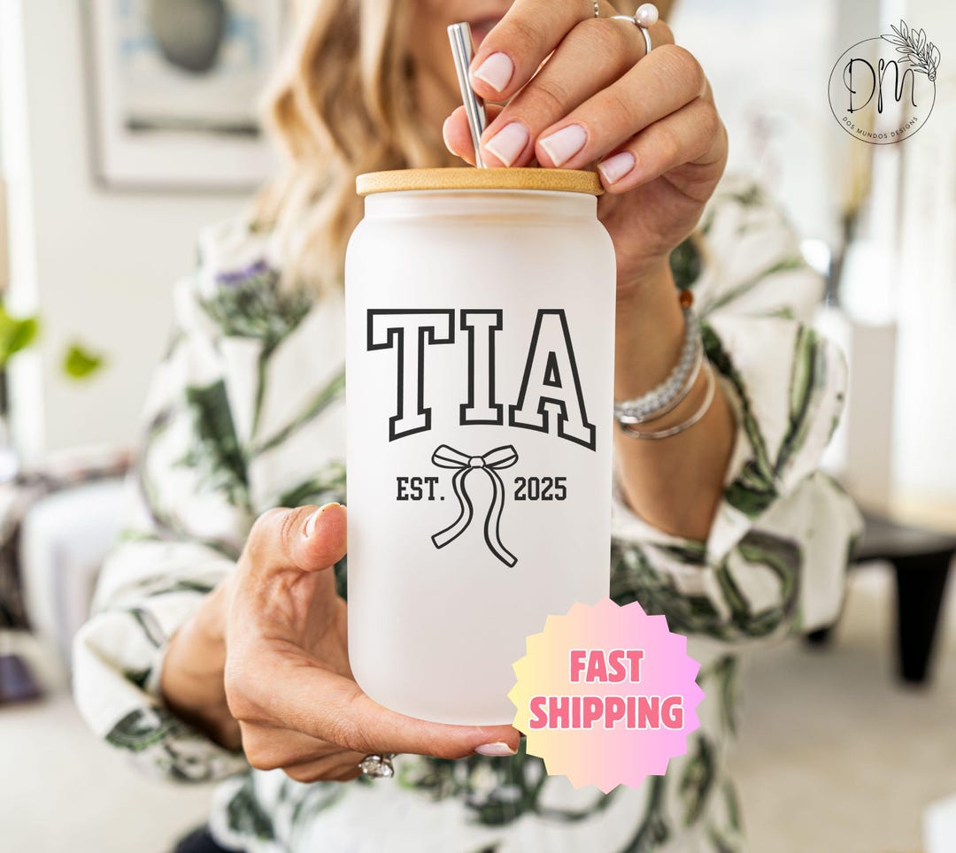 Tia Glass Coffee Cup Tia Tumbler Personalized Tia Est 2025 Cup Tia Gift ...