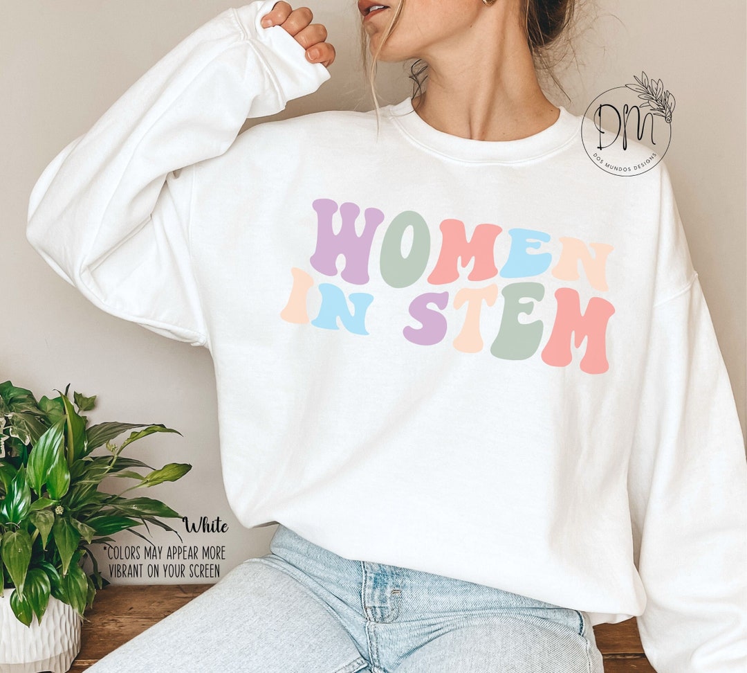 Retro Women in STEM Sweatshirt, Steminist, Gift for STEM College Grad ...