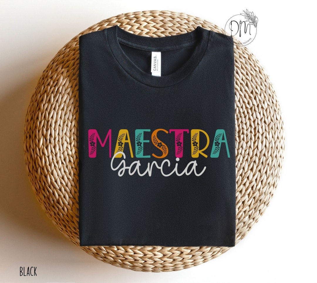Maestra Shirt Personalized Maestra Shirt Spanish Teacher Appreciation