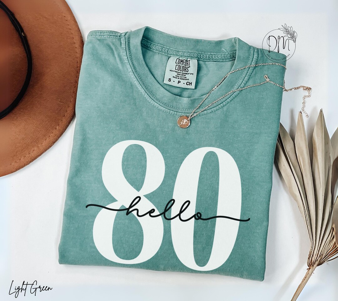 Comfort Colors 80th Birthday Shirt Hello 80 Shirt 80th Birthday Gift ...
