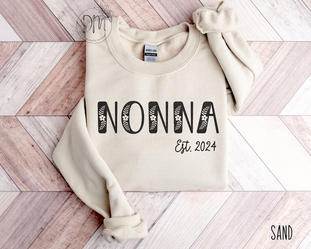 Nonna Sweatshirt, Floral Nonna Established Sweatshirt, Custom Nonna Sweater New Nonna Crewneck ...
