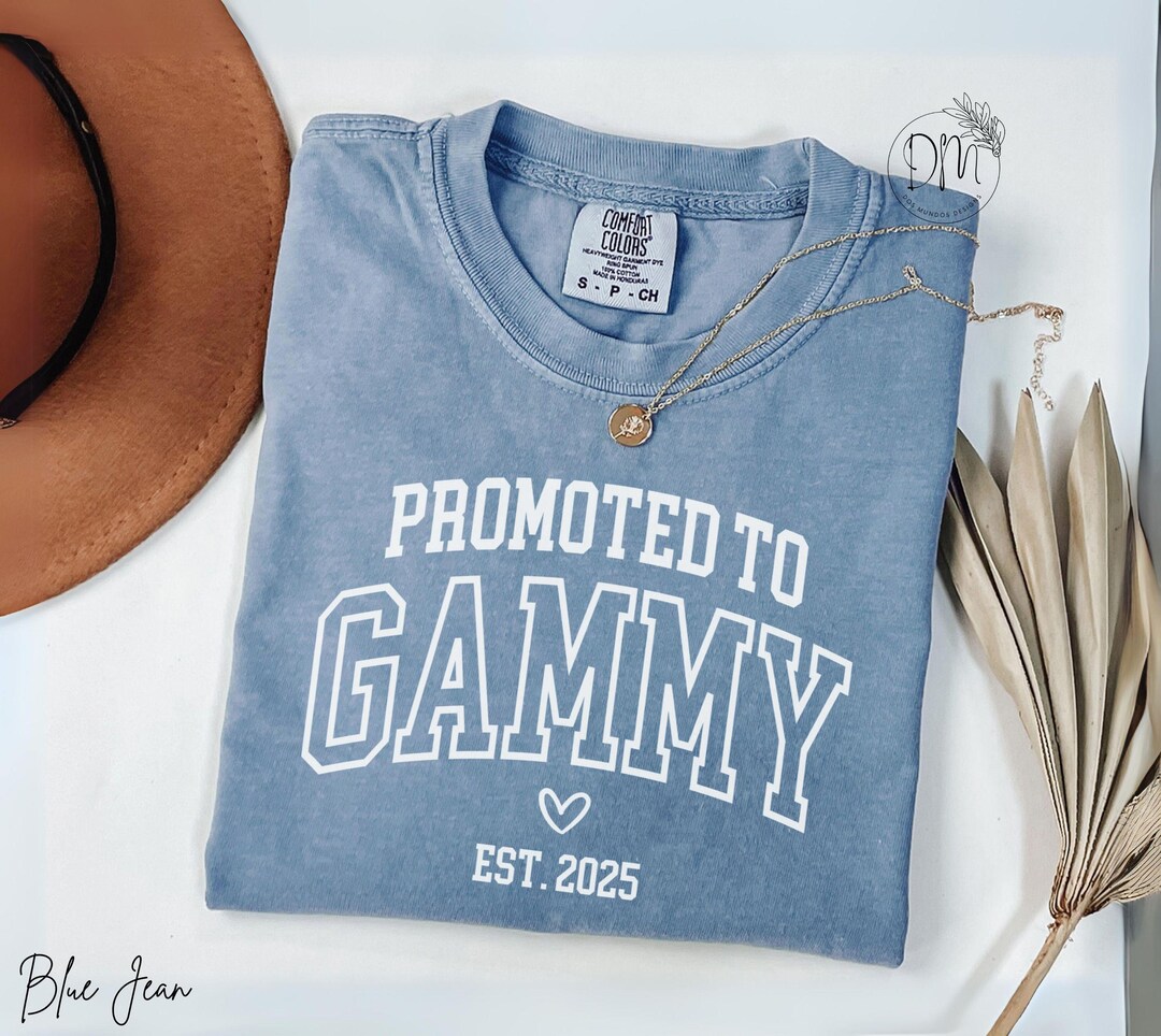 Comfort Colors Promoted to Gammy Shirt Gammy Established Shirt Gammy ...