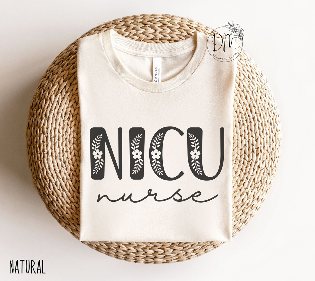 Floral NICU Nurse Shirt NICU Nurse Tshirt Neonatal ICU - Etsy