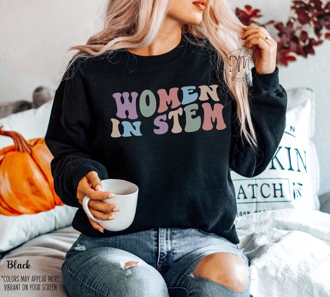 Retro Women in STEM Sweatshirt, Steminist, Gift for STEM College Grad ...
