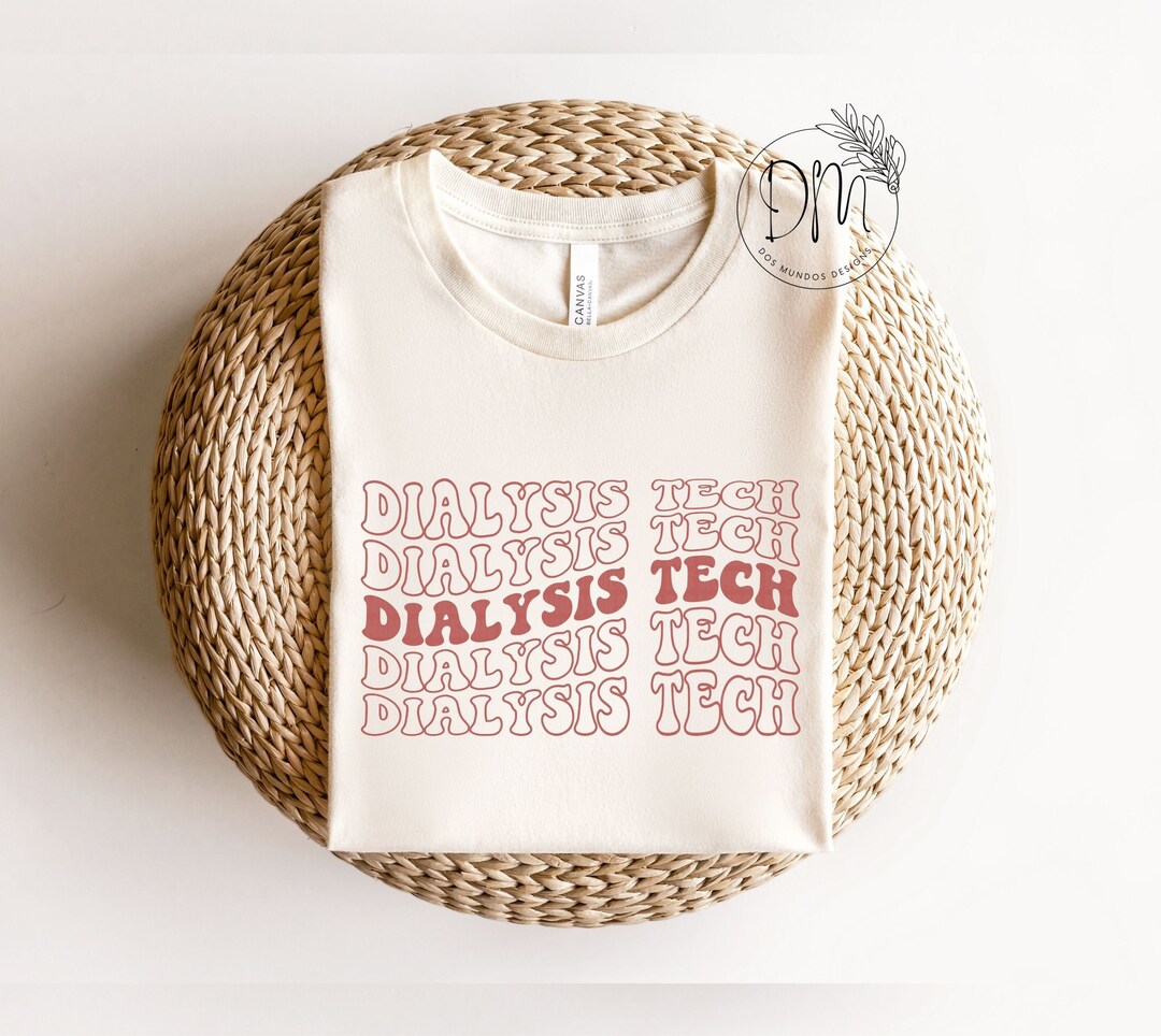 Dialysis Tech Shirt Retro Dialysis Technician Shirt Dialysis Squad ...