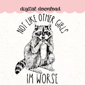 Funny Raccoon PNG - Funny Raccoon Svg - Raccoons SVG -not Like Other ...