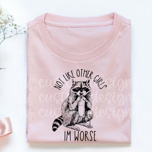 Funny Raccoon PNG - Funny Raccoon Svg - Raccoons SVG -not Like Other ...