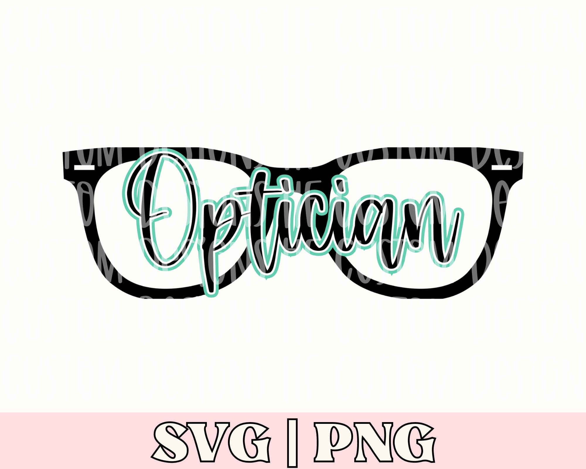 Optician Svg Optician Png Optician Sublimation Design - Etsy