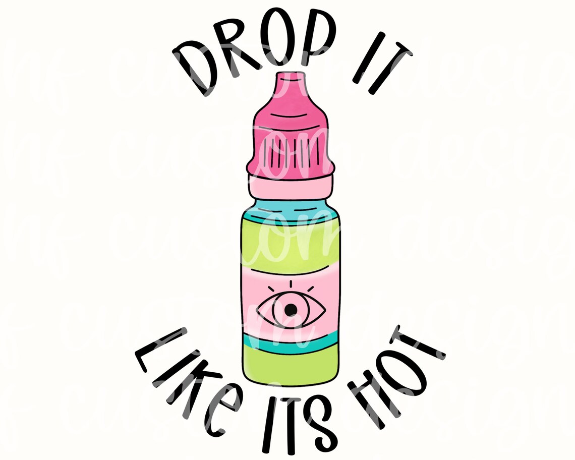 Drop It Like Its Hot | Optometry Png | Optician Png | Ophthalmologist ...
