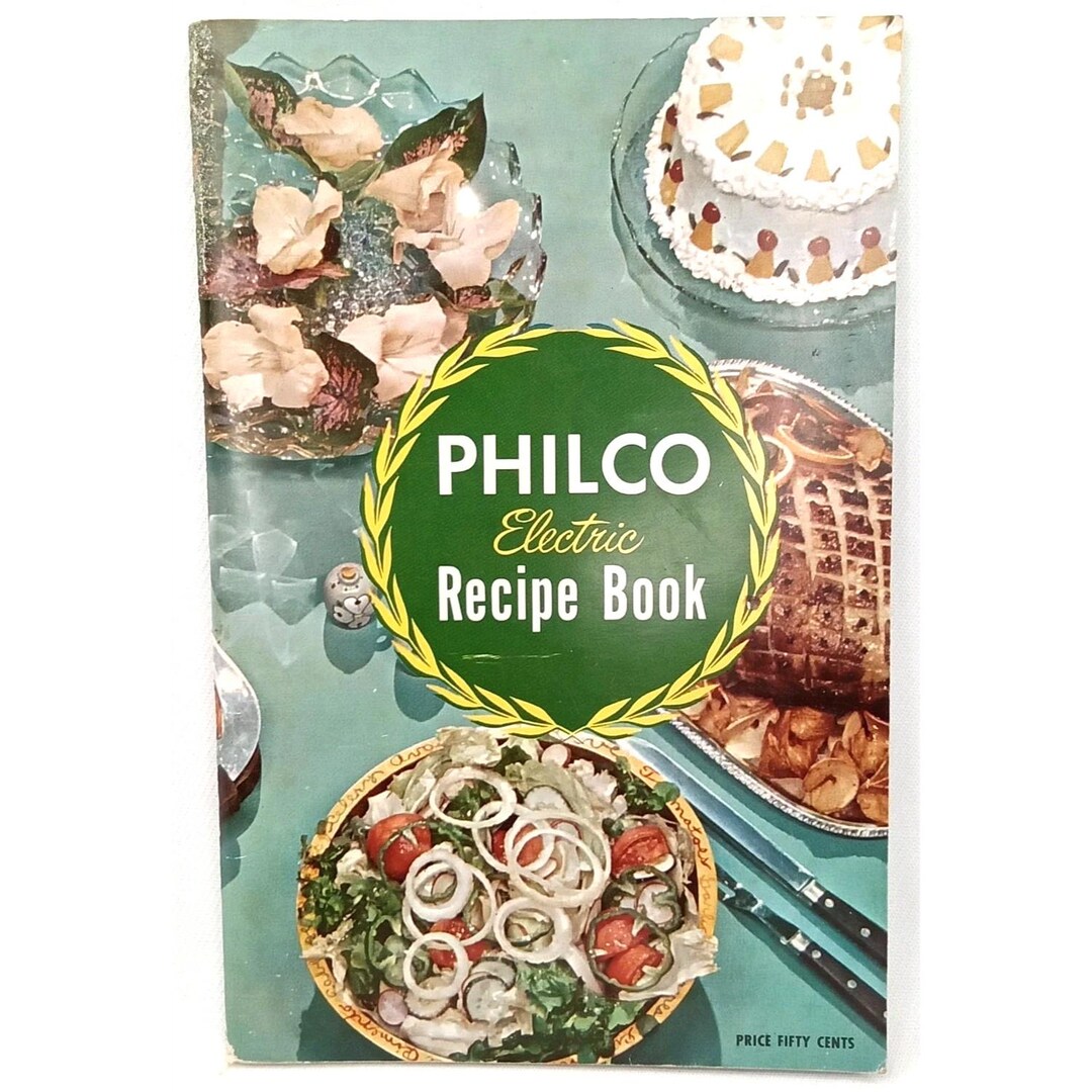 Golden Age Era Cookbook Philco Electric Recipe Book Paperback 1950 ...