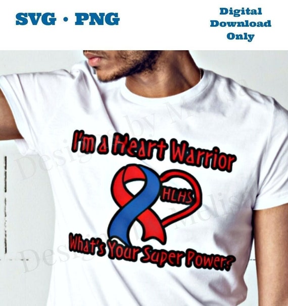 I'm a Heart Warrior / HLHS SVG / PNG Digital Download | Etsy