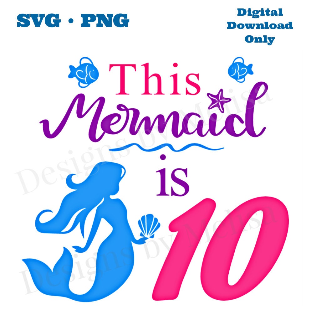 This Mermaid is 10 SVG / PNG Digital Download Design Image for Print ...