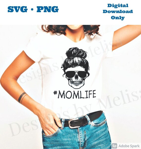 Mom Life Skeleton Skull SVG / PNG Digital Download Design | Etsy