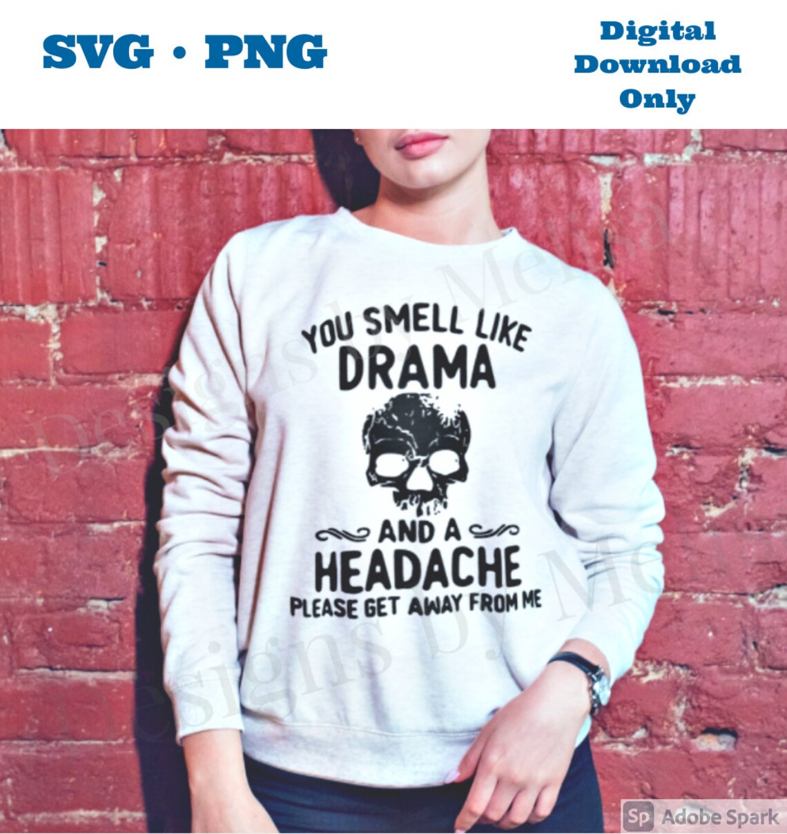 You Smell Like Drama and a Headache SVG / PNG Digital | Etsy