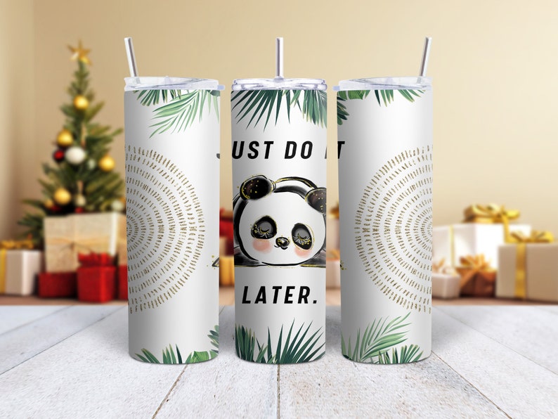 Just Do It Later Panda Tumbler Wrap PNG SVG Sublimation - Etsy