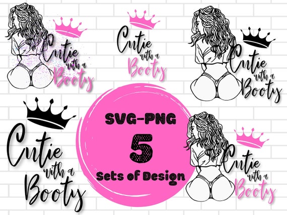 Sexy Booty Girl SVG and PNG Set of 5 Cutie With A Bootie | Etsy