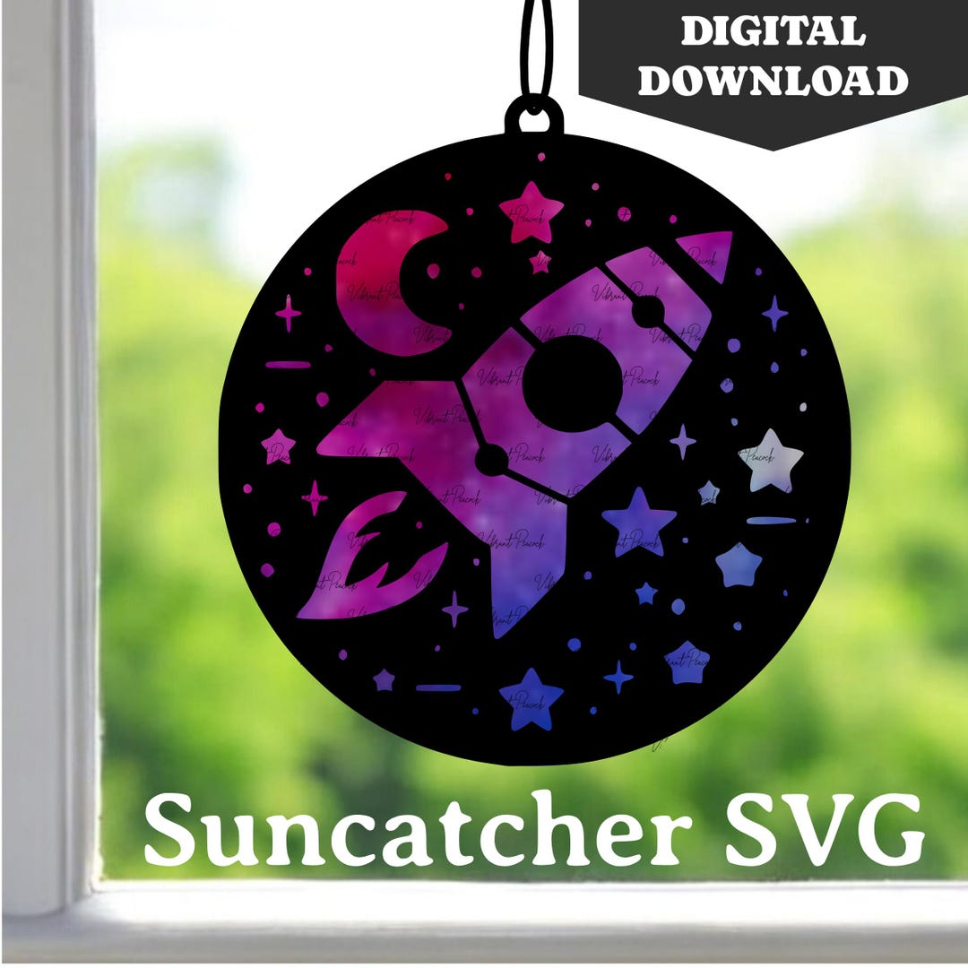 Rocket Suncatcher SVG - Space Suncatcher - Space Suncatcher - Digital Download - Cut File ...