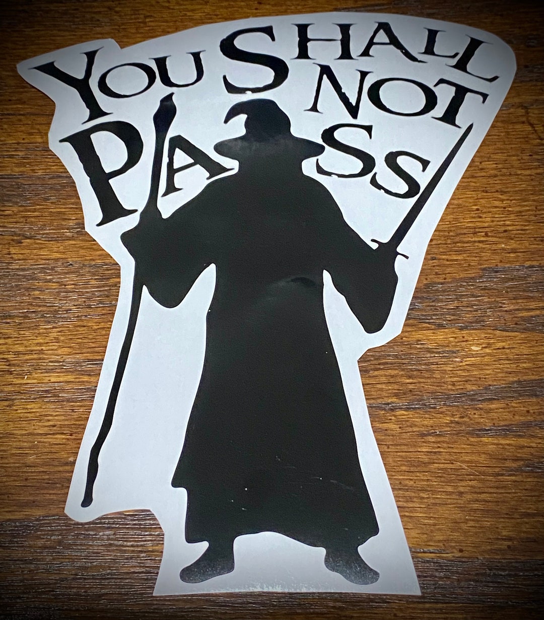 Gandalf You Shall Not Pass Vinyl Sticker, Gandalf, Tolkien, LOTR, Lord ...