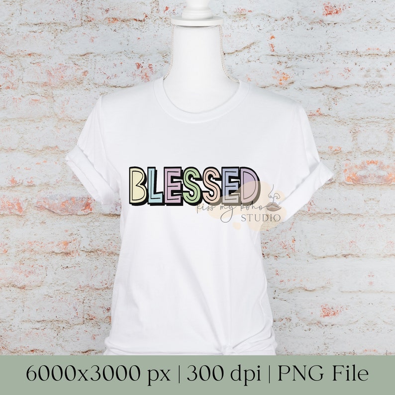 Blessed PNG, Faith Based Sublimation File, Shirt Design, Sublimation ...