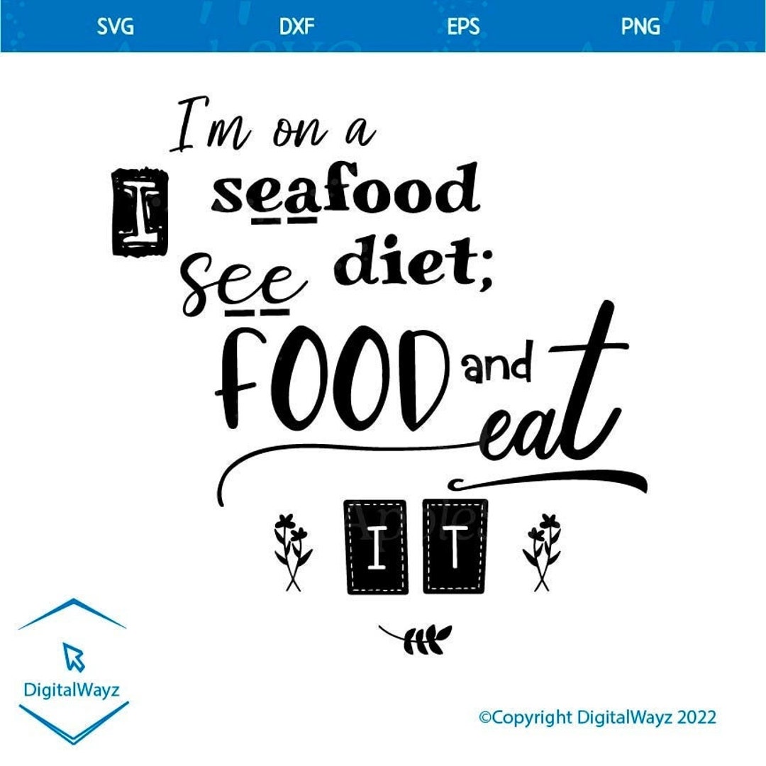 I m On A Seafood Diet I See Food And Eat It SVG Etsy i-m-on-a-seafood-diet-i-see-food-and-eat-it-svg-etsy