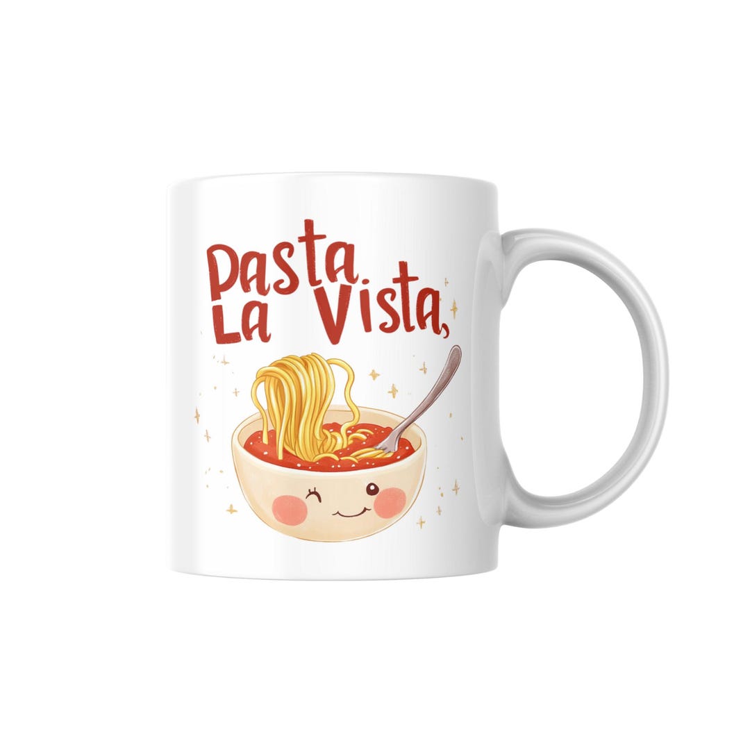 Pasta La Vista Mug by Dancing Littles Jungle - Made in USA - Etsy
