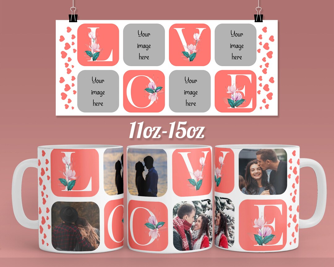 Love Photo Mug Valentine Mug Sublimation Designs Template - Cricut ...