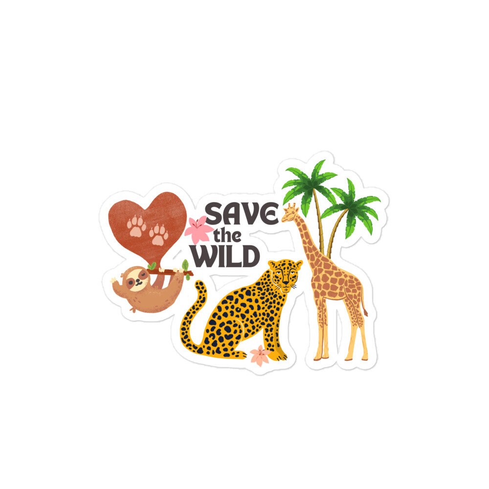 Save the Wild Jungle Sticker | Animal Rights Sticker | Love the Planet ...