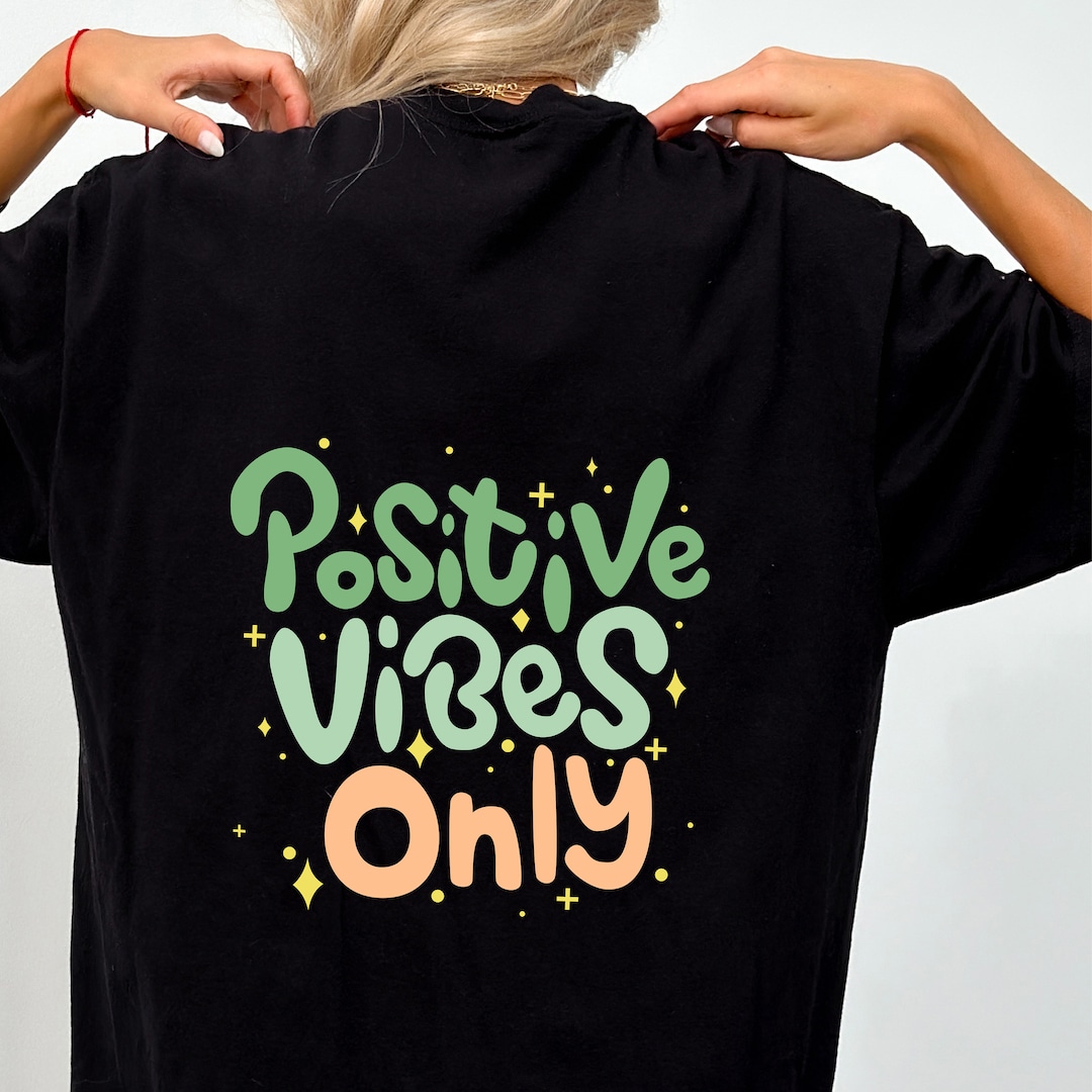 Positive Vibes Only Shirt Positive Vibes Only Gift-for-her Trending ...