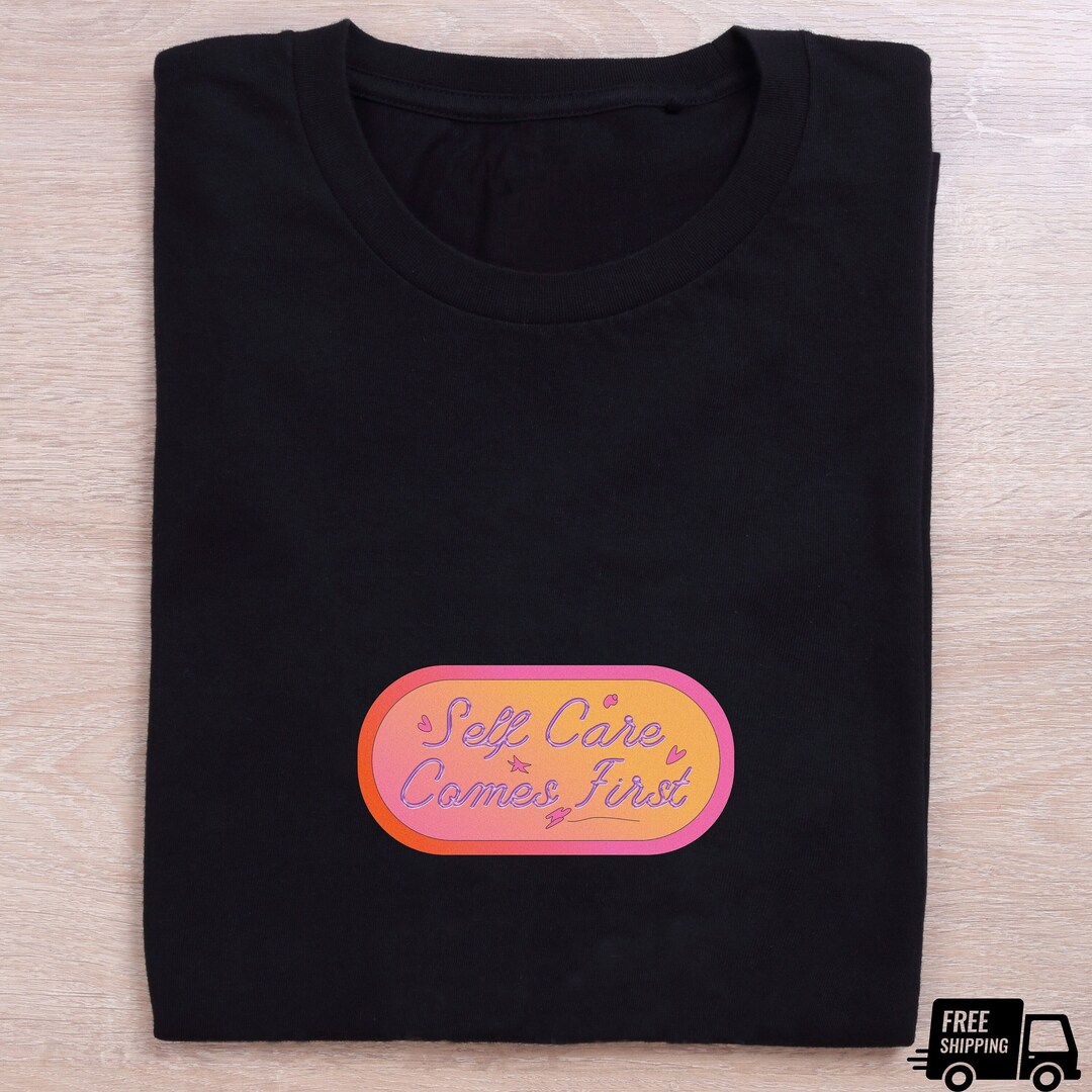 Self Care Comes First Shirt | Self Care Shirt | Trending Shirt | Gift ...