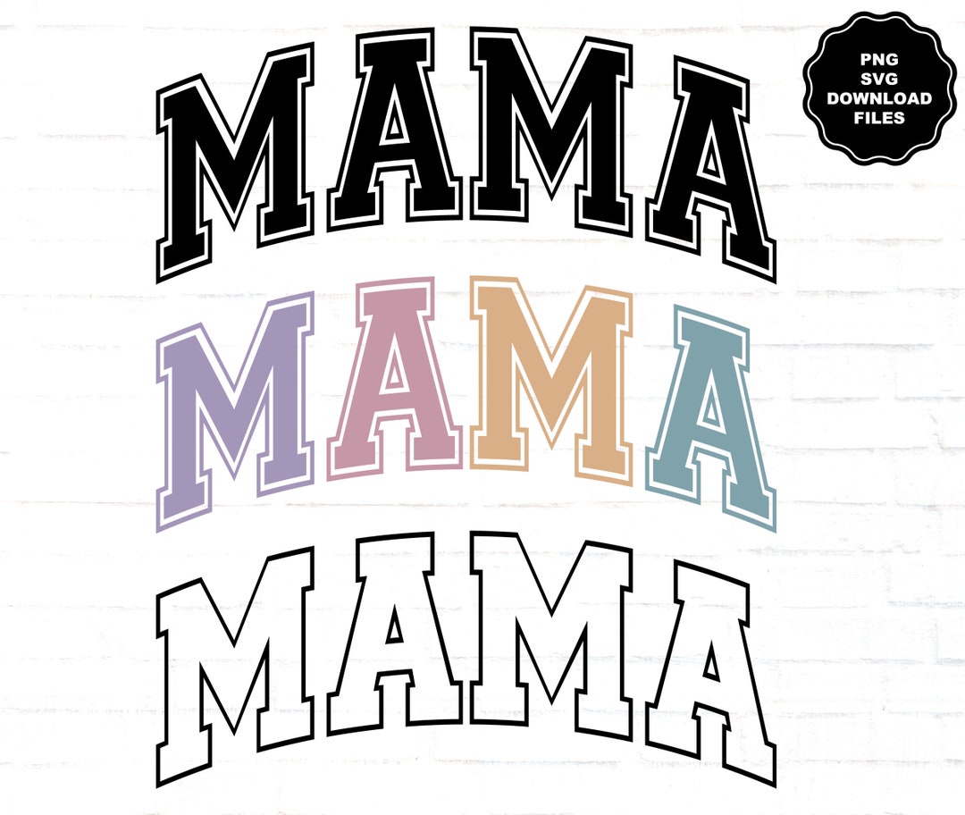 MAMA Letters SVG, MAMA Png Sublimation, Mama T-shirt Sublimation, Mama ...