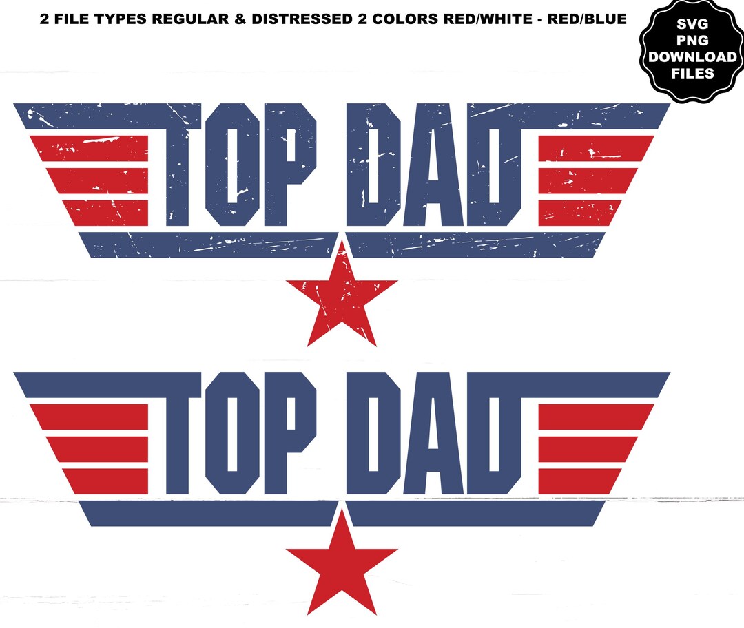 Top Dad SVG Top Dad PNG Dad SVG Dad Png Father's Day Dad Father's Day ...
