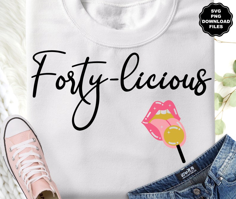 Forty-licious SVG Lips Mouth Tongue Sucker Lollipop 40th - Etsy