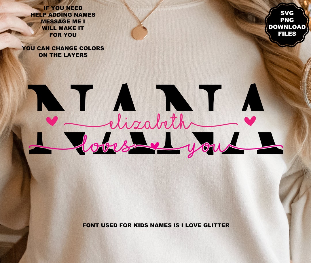 Nana Split Monogram Svg, Nana Loves You SVG, Nana Add Kids Names, Nana ...