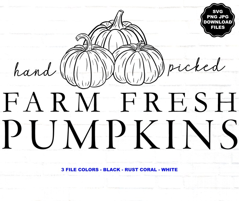 Farm Fresh Pumpkins SVG, Hand Picked, Hello Fall, Thanksgiving SVG, T ...