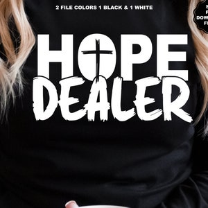Hope Dealer SVG, Hope Dealer PNG, Cross Self Love, Inspire ...