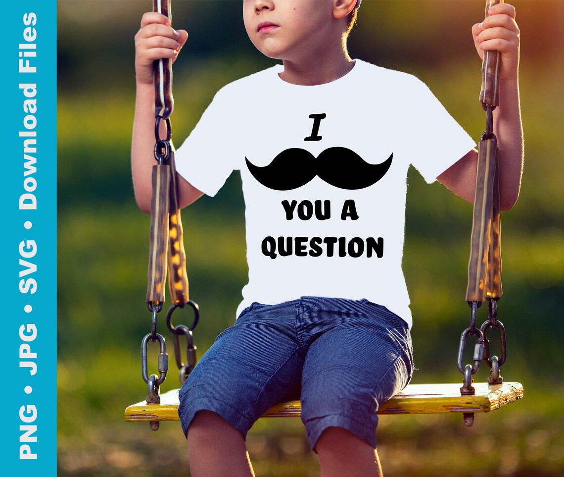Black Mustache Svg I Mustache You A Question PNG JPG SVG | Etsy