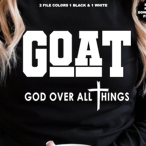 GOAT God Over All Things SVG, Christian, Self Love, Inspire ...