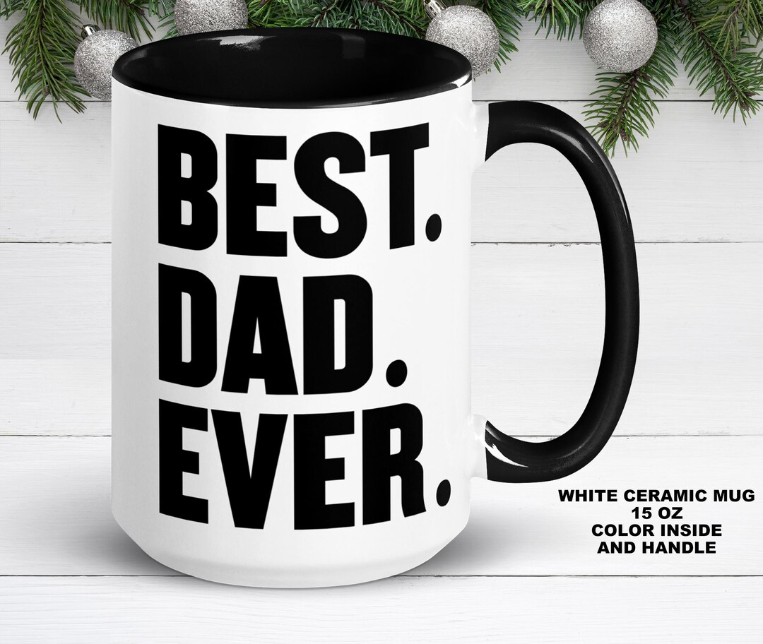 Best Dad Ever Mug Dad Mug Dad Christmas Mug Dad Coffee Cup Ceramic ...