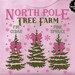 North Pole Tree Farm Christmas Trees SVG, Coquette Bow North Pole PNG ...