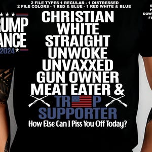 Christian White Straight Unwoke Unvaxxed Gun Owner Meat Eater Trump ...