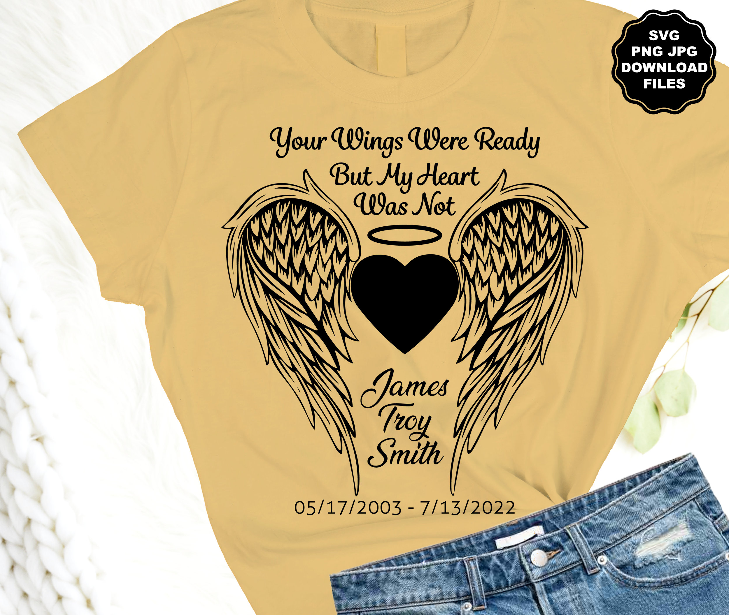 Your Wings Were Ready but My Heart Was Not, in Loving Memory Angel ...