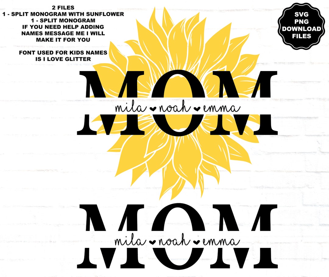 Mom Split Monogram Svg Png, Mom Sunflower Split Monogram Svg Png, Mom ...