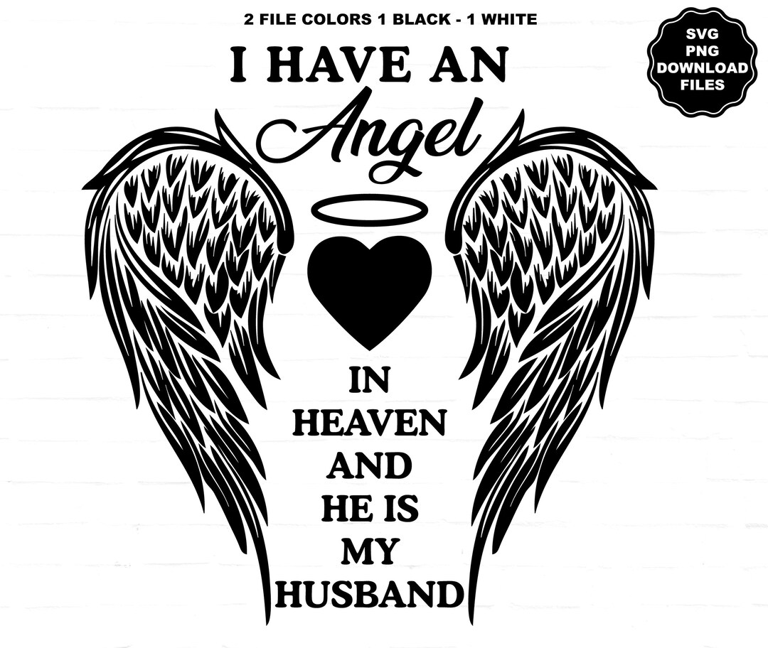 I Have an Angel in Heaven and He is My Husband, Angel Wings Husband SVG ...
