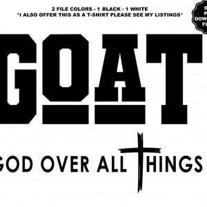 GOAT God Over All Things SVG, Christian, Self Love, Inspire ...