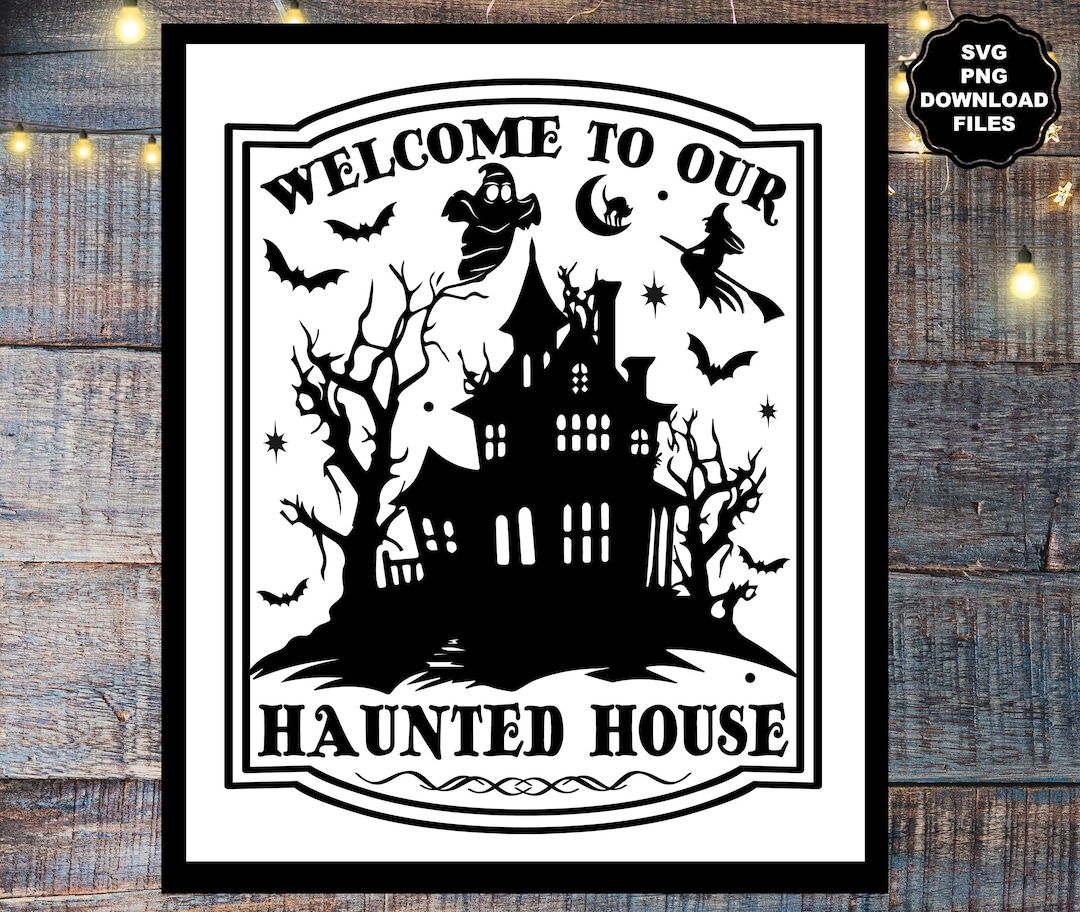 Welcome to Our Haunted House SVG Haunted House Castle Haunted House ...